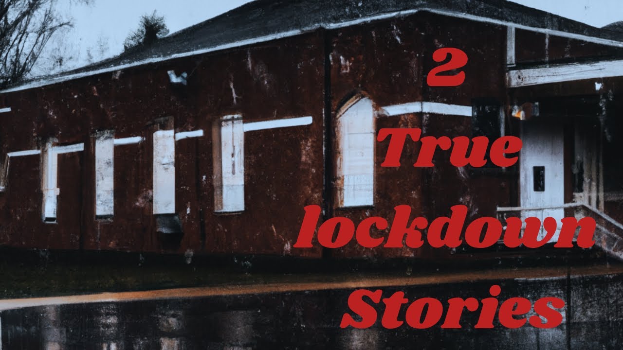 2 True School Lockdown Stories: Locked In Fear - YouTube