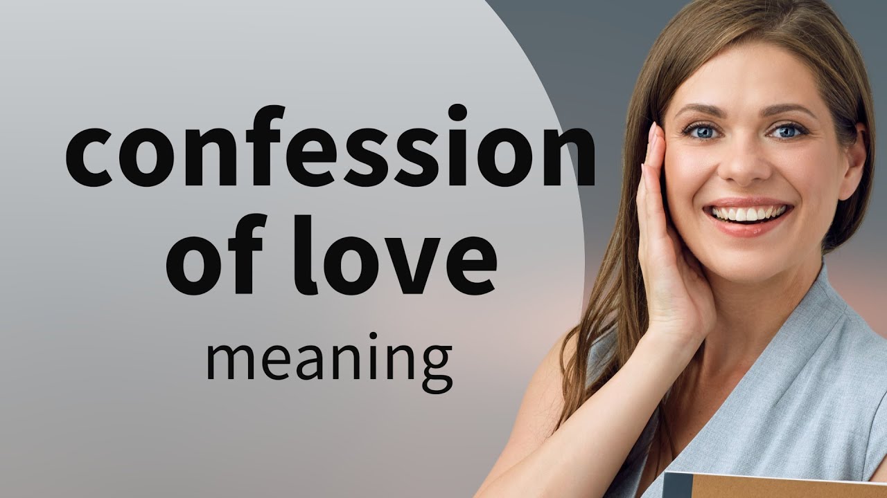 Understanding "Confession of Love": A Guide to Expressing Your Feelings ...