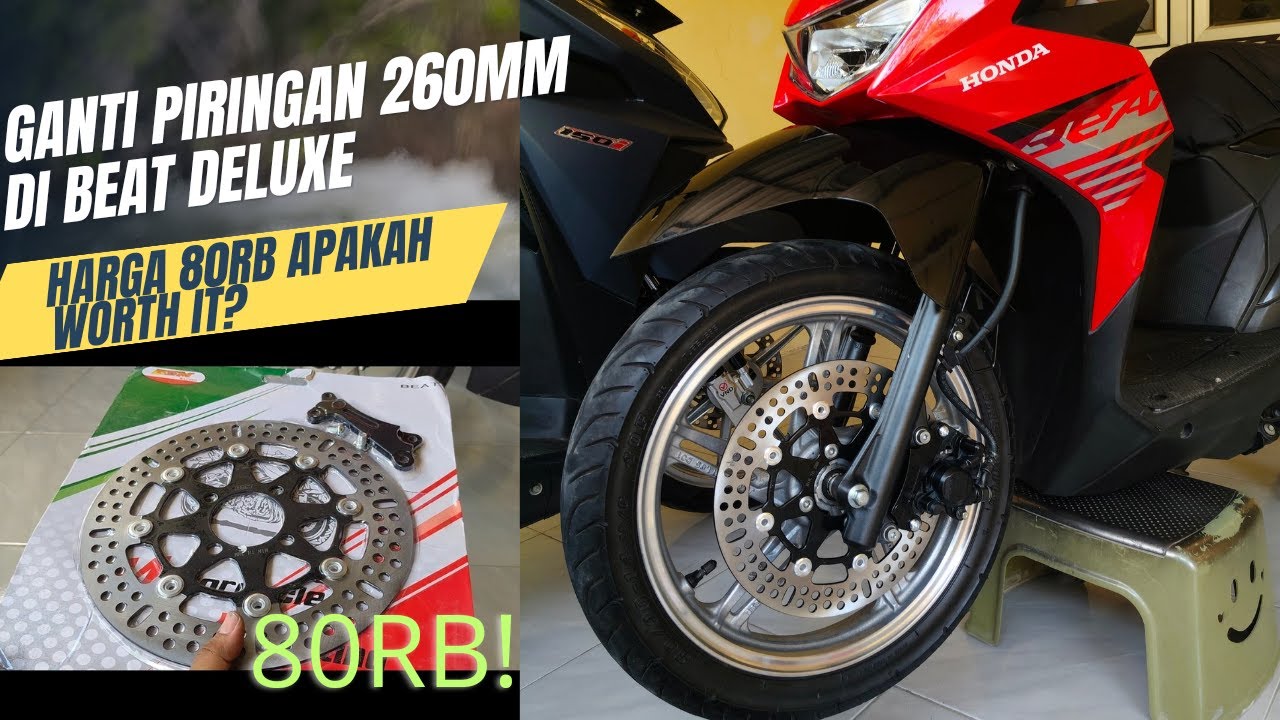 GANTI PIRINGAN 260MM DI BEAT DELUXE HARGA 80 RBAN MODIFIKASI BEAT PART ...