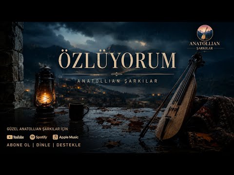 ÖZLÜYORUM | Gel, Gücüm Tükendi... (Duygusal Hasret Türküsü) | ANATOLLIAN ŞARKILAR