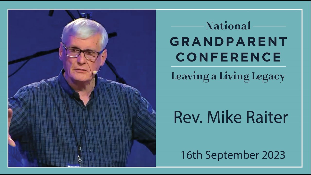 Mike Raiter - 2023 National Grandparent Conference - YouTube
