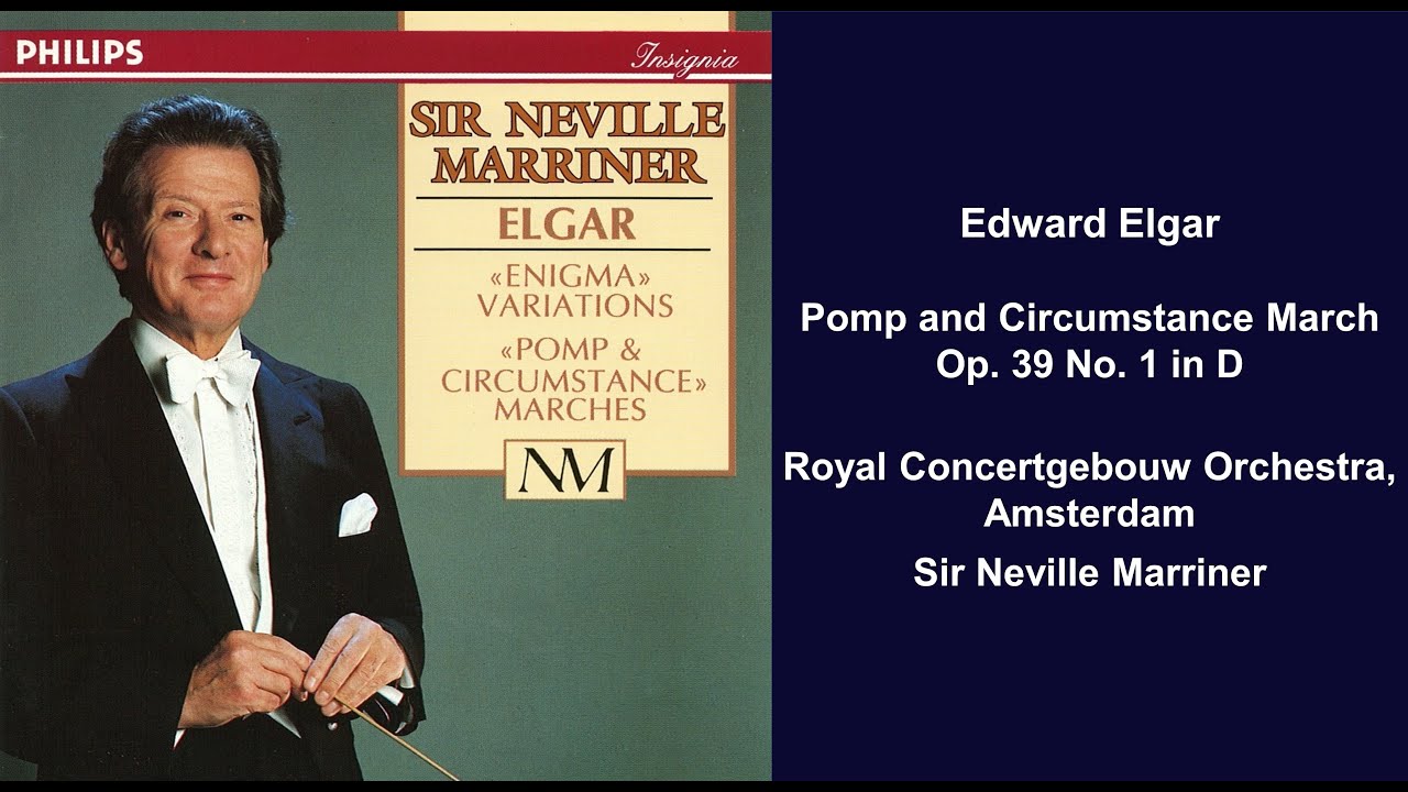 Edward Elgar: Pomp and Circumstance March, Op. 39 No. 1 in D - Sir ...