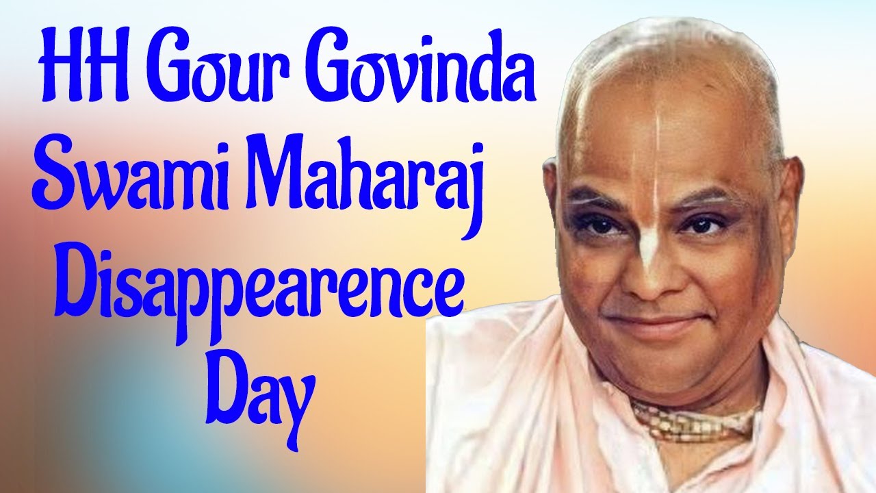 HH Gour Govinda Swami Maharaj Disappearence Day - YouTube