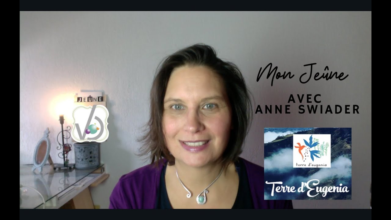 Témoignage Jeûne avec Anne Swiader - YouTube