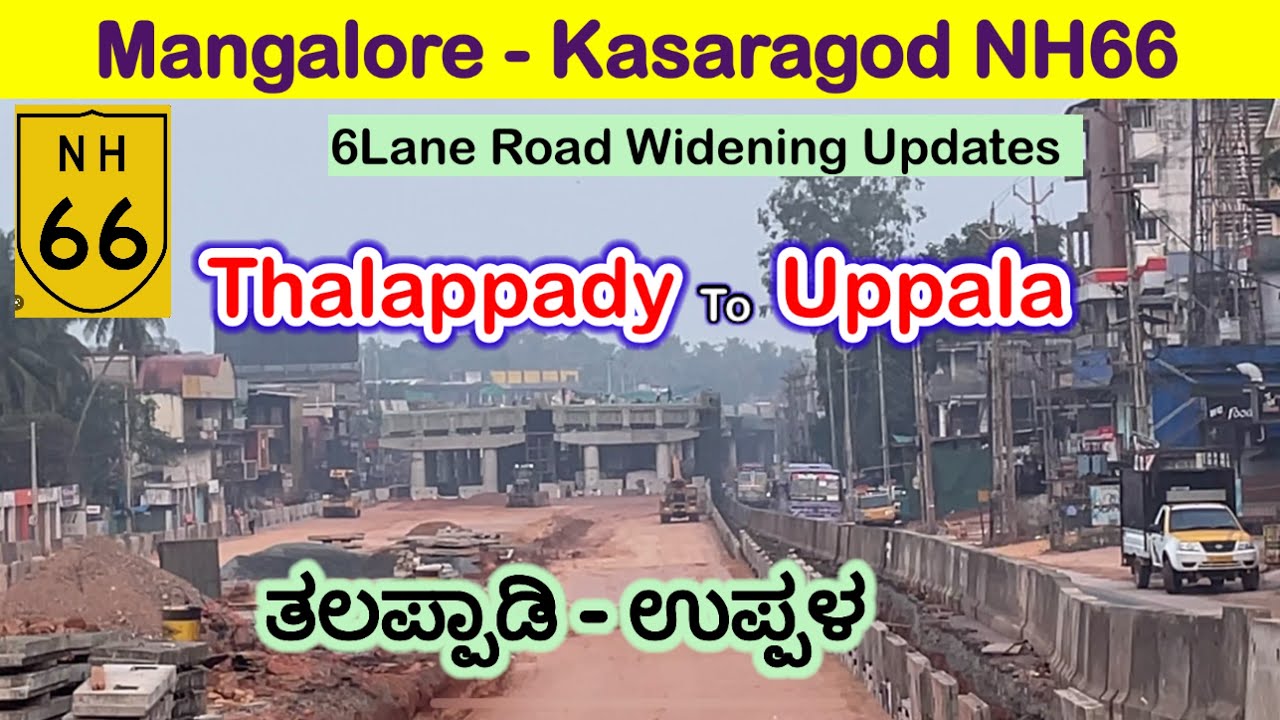 Mangalore-Kasaragod Highway - Thalappady to Uppala -NH66 Road Works ...