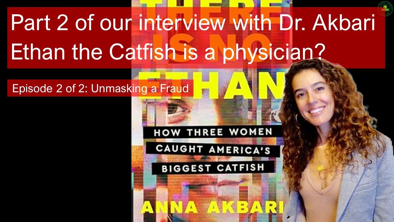 We reveal who Ethan The Catfish is! Part 2 of HNU's interview with Dr. Anna Akbari - YouTube