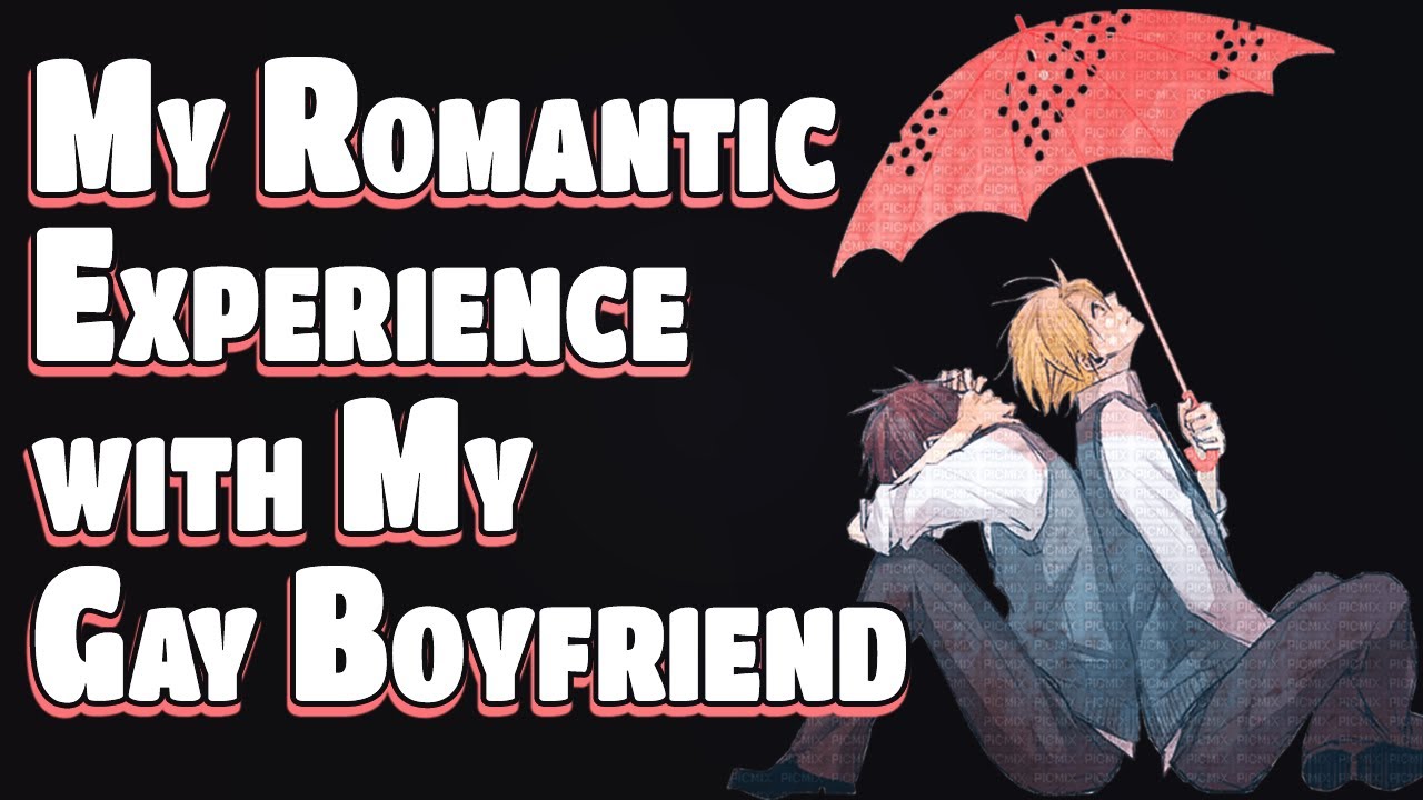My Romantic Relationship with My Gay Boyfriend | Little Bubble | A ...