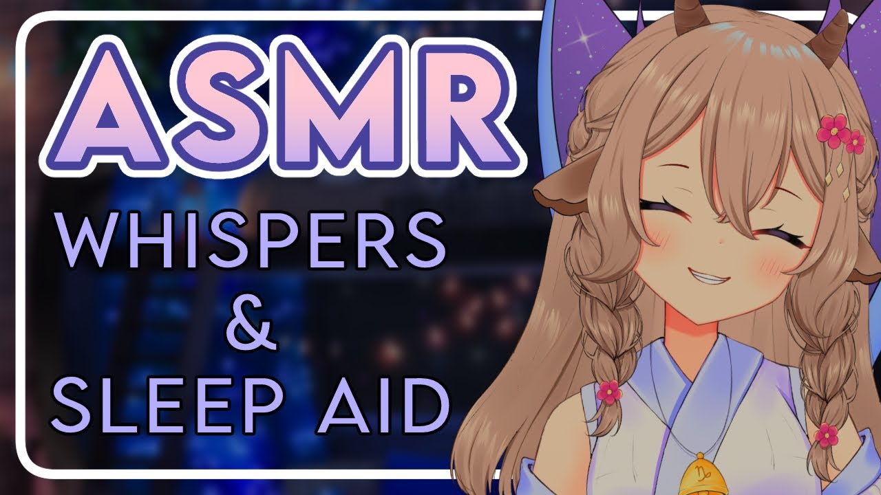 ASMR 】Soft Whispers to Help You Fall Asleep ♡ Whispering 「Vtuber」 - YouTube