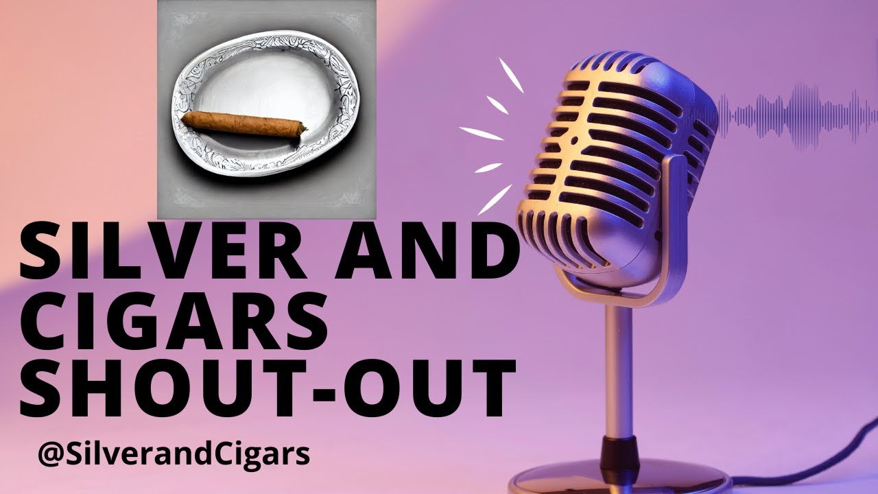 Silver & Cigars Shout out / Mail Call @SilverandCigars #silver # ...