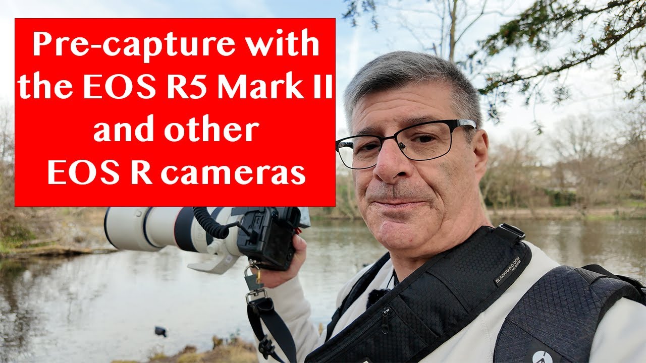 Pre-capture on EOS R5 Mark II using pre-continuous shooting on this and ...