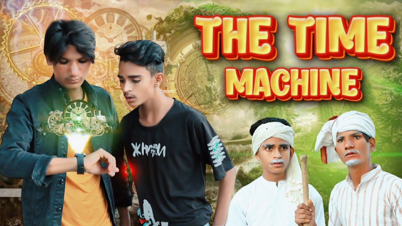 THE TIME MACHINE // TIME MACHINE COMEDY Video // new comedy video ...