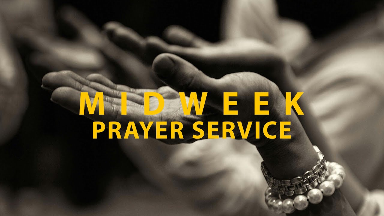 Midweek Prayer Service - YouTube