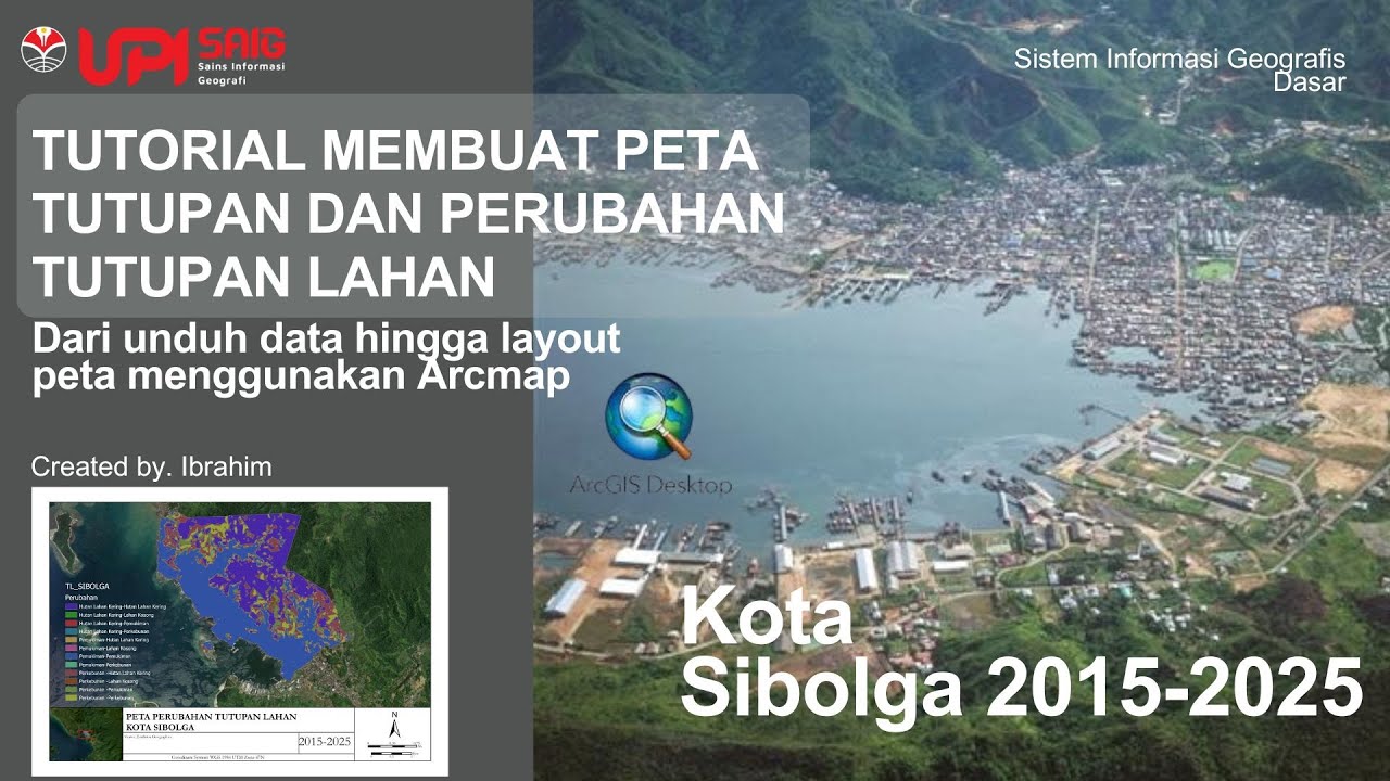 MEMBUAT PETA TUTUPAN DAN PERUBAHAN TUTUPAN LAHAN KOTA SIBOLGA ...