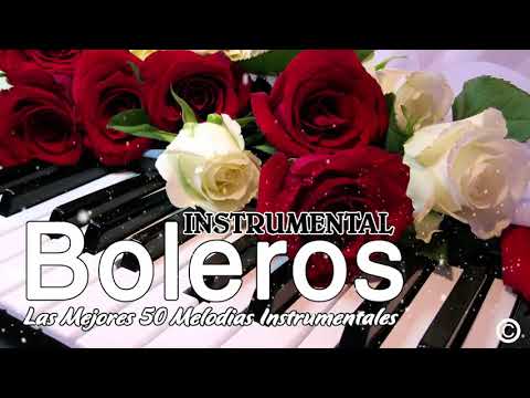 Los Mejores Boleros Instrumentales del Mundo - Música Para Relajarse ...