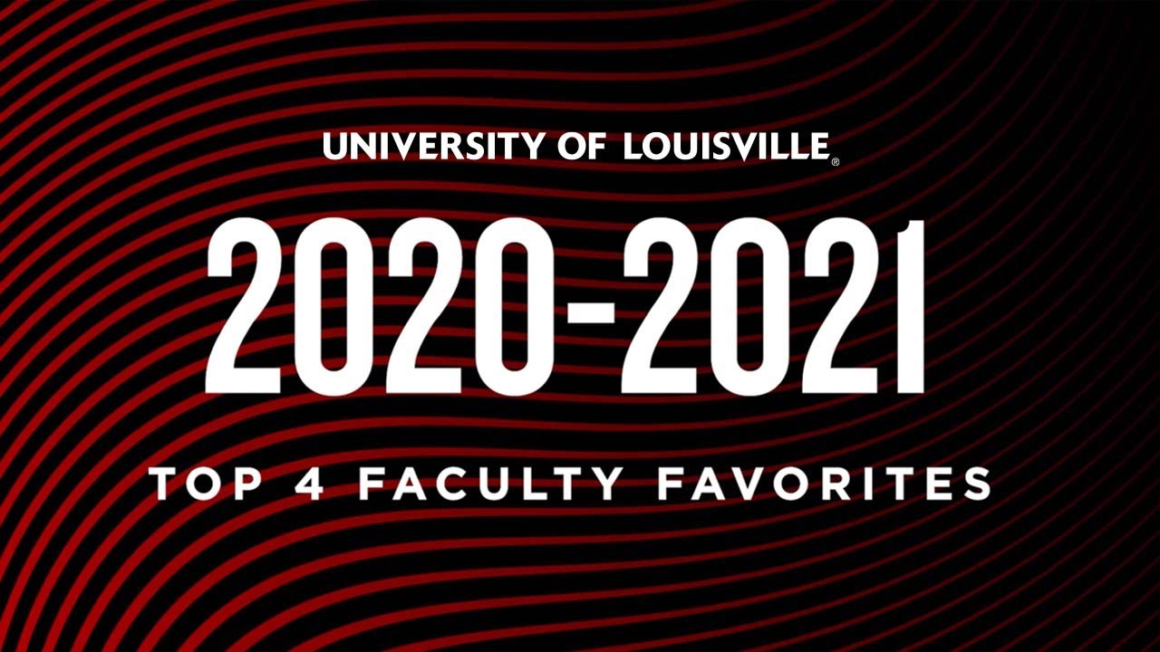 University of Louisville Faculty Favorites 2020-21 - YouTube
