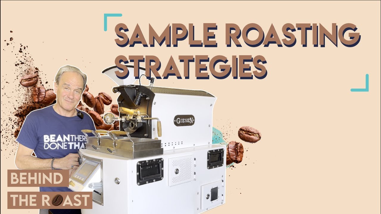 Behind the roast with Willem boot - Sample roasting strategies with ...