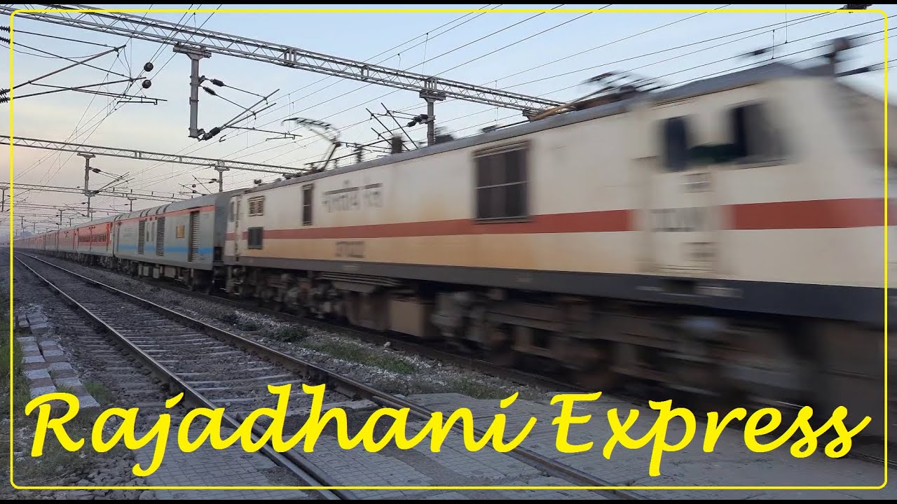 Super Fast Rajdhani Express train Cruising towards New Delhi || INDIAN ...