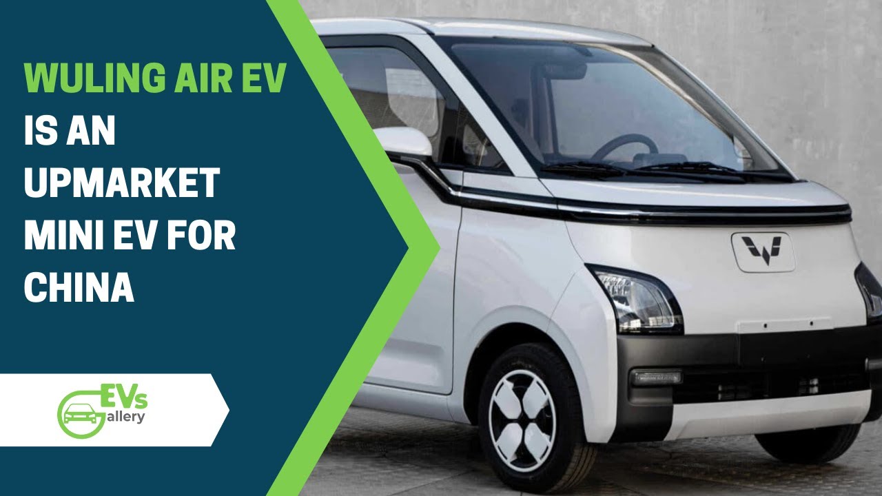 Wuling Air ev Is An Upmarket Mini EV for China - YouTube