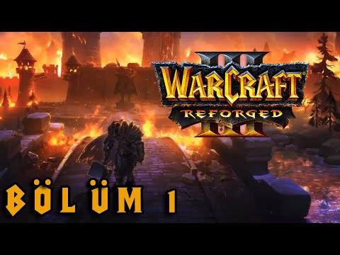 HORDE GELİYOR! | WARCRAFT 3 REFORGED TÜRKÇE BÖLÜM 1