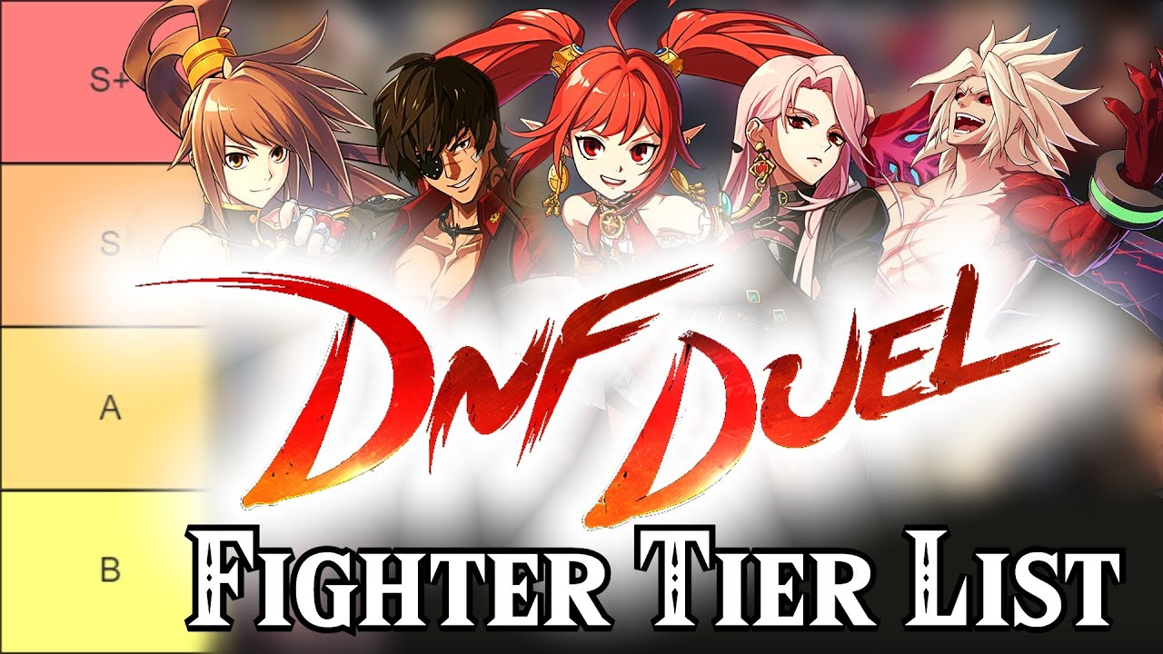 DNF Duel: Fighter Tier List (2023) - YouTube