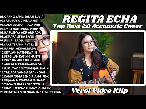 ORANG YANG SALAH - REGITA ECHA COVER FULL ALBUM TERBARU || TOP 20 LAGU COVER REGITA ECHA TERBAIK