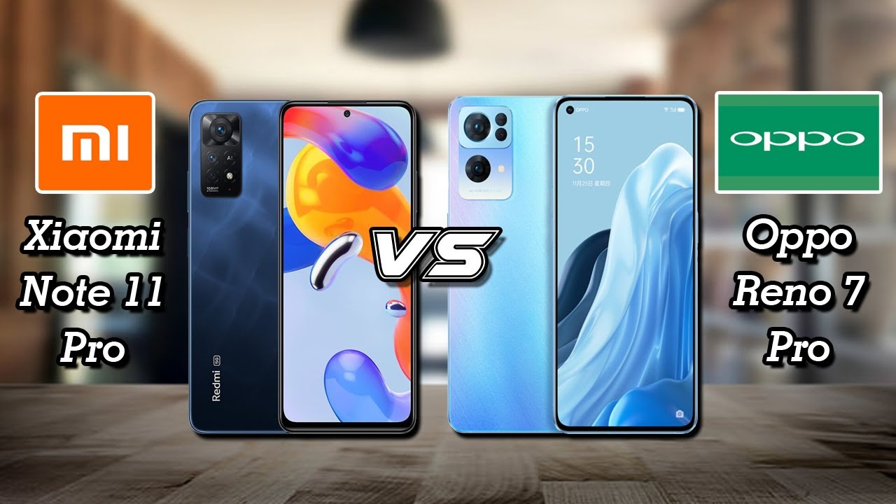 Xiaomi Redmi Note 11 Pro vs Oppo Reno 7 Pro - YouTube