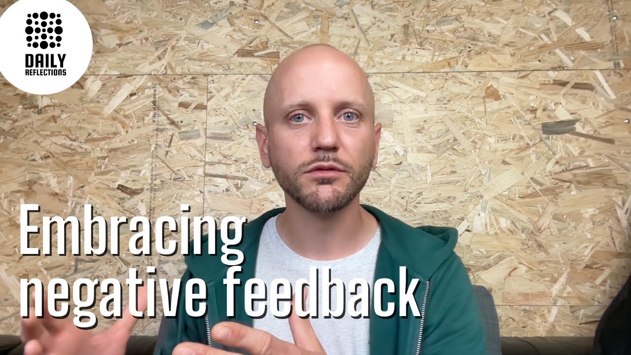 Daily Reflections - No.52: Negative feedback does hurt. Embrace it ...