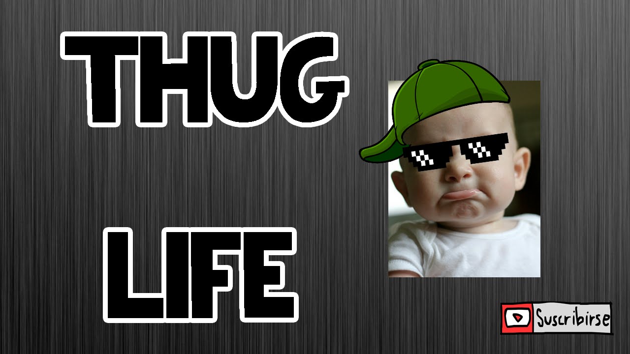 Thug Life Bebe - YouTube
