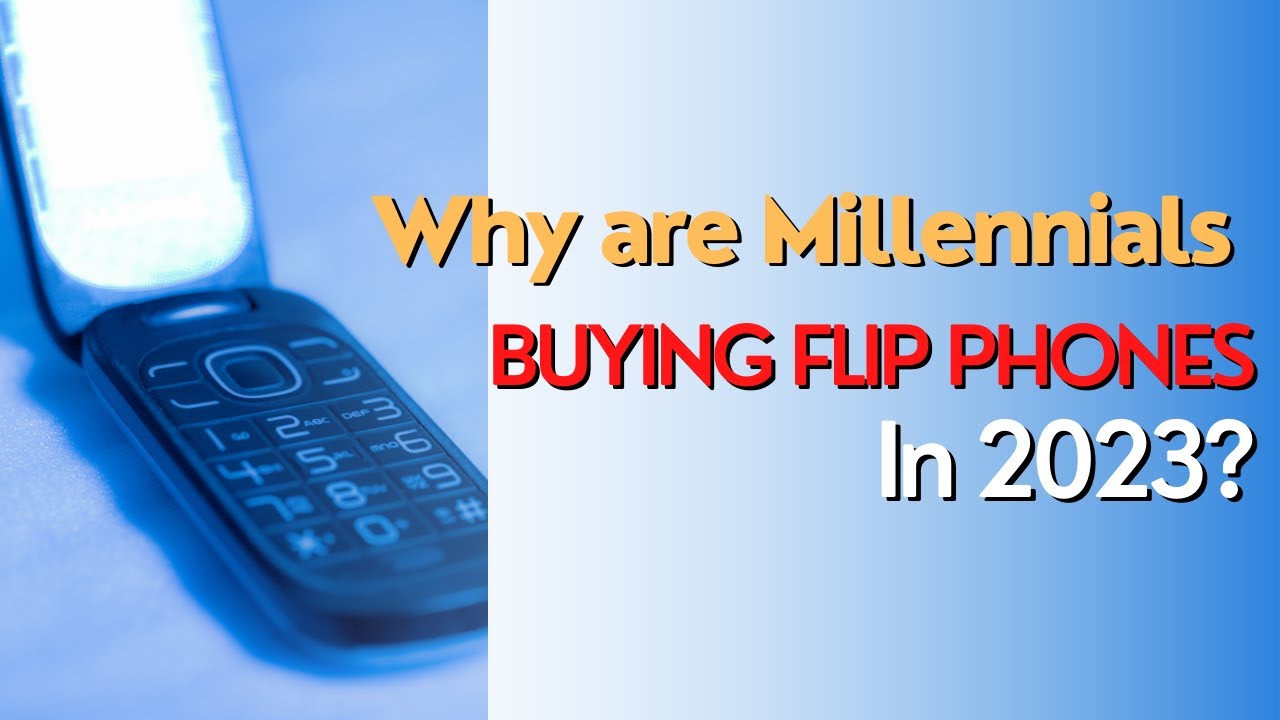 Flip Phones Trend: How it helps Gen Z and Millennials to improve Mental ...