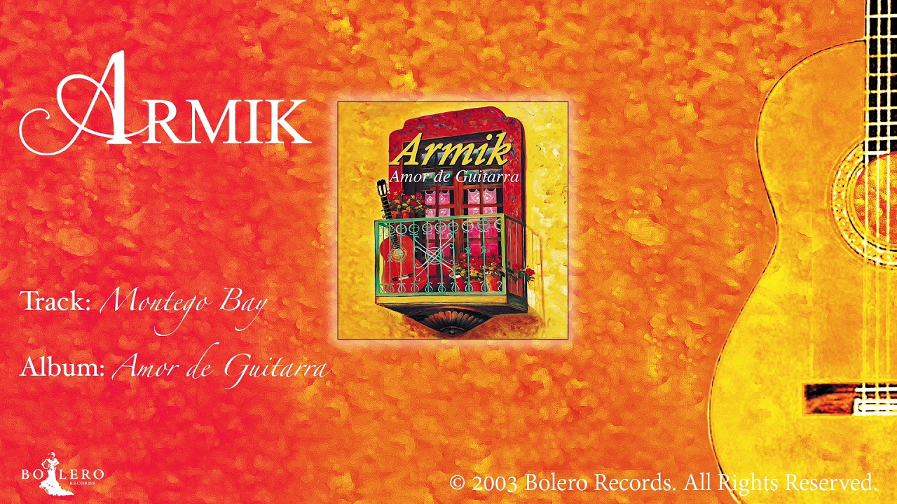 Armik – Montego Bay - OFFICIAL - (Nouveau Flamenco, Spanish Guitar ...