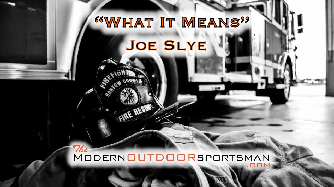 "What it Means" Modern Outdoor Sportsman-Joe Slye - YouTube
