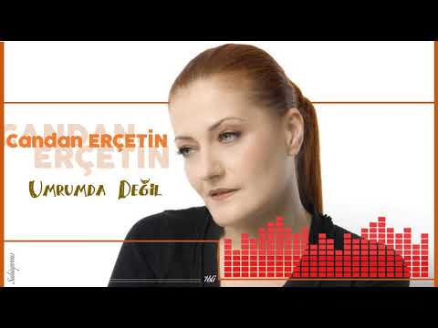 Candan Erçetin - Umrum da Değil