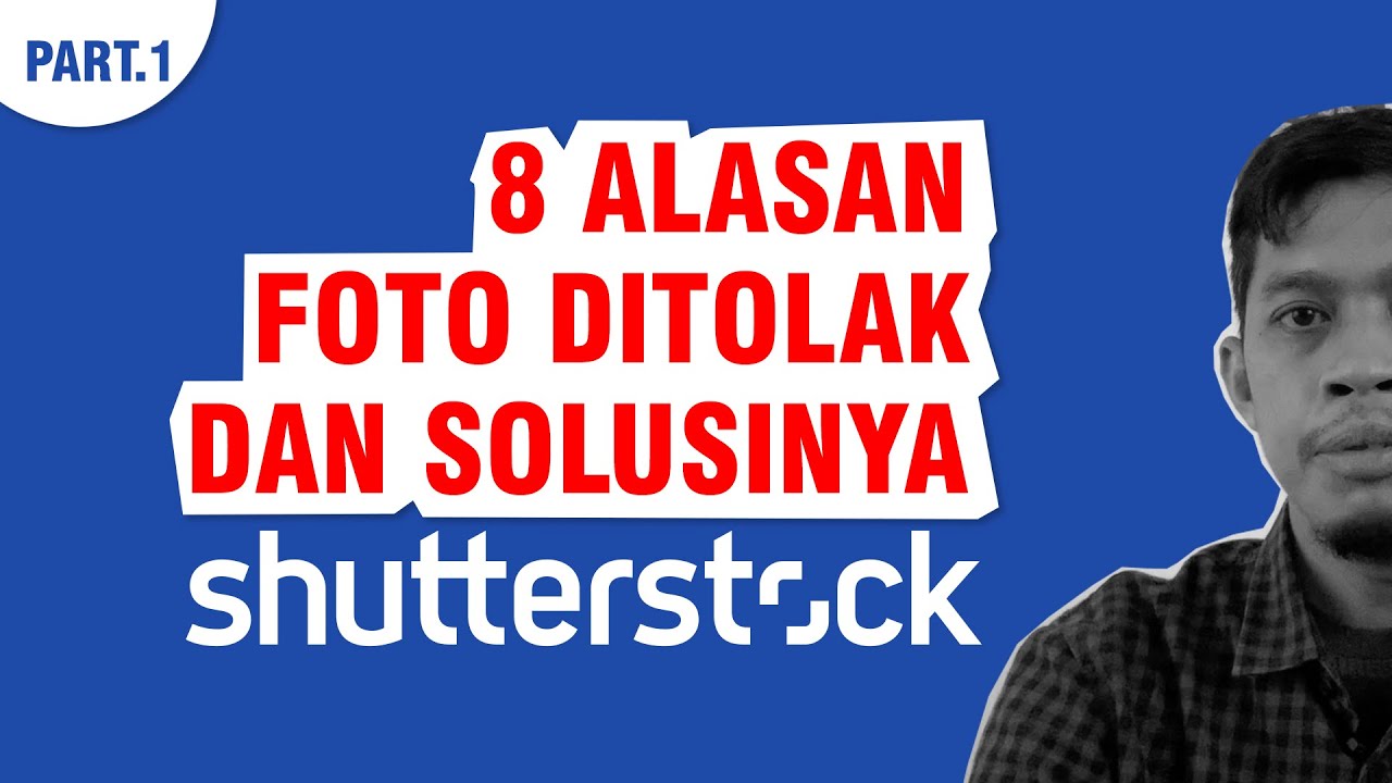 8 Alasan Foto Ditolak Shutterstock dan Solusinya Part.1 - Tutorial ...