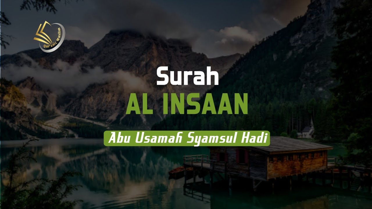 Surah Al Insan Paling Merdu Abu Usamah Syamsul Hadi