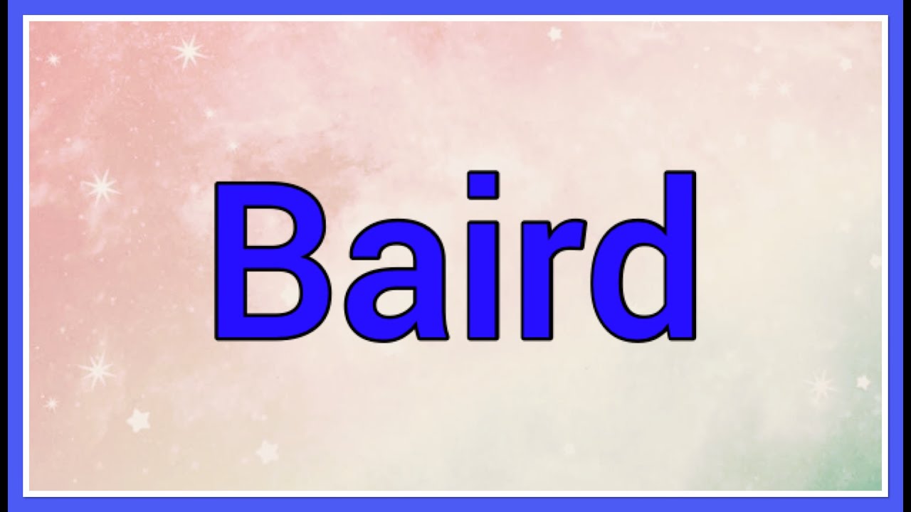 Baird | Name Origin Meaning Variations - YouTube