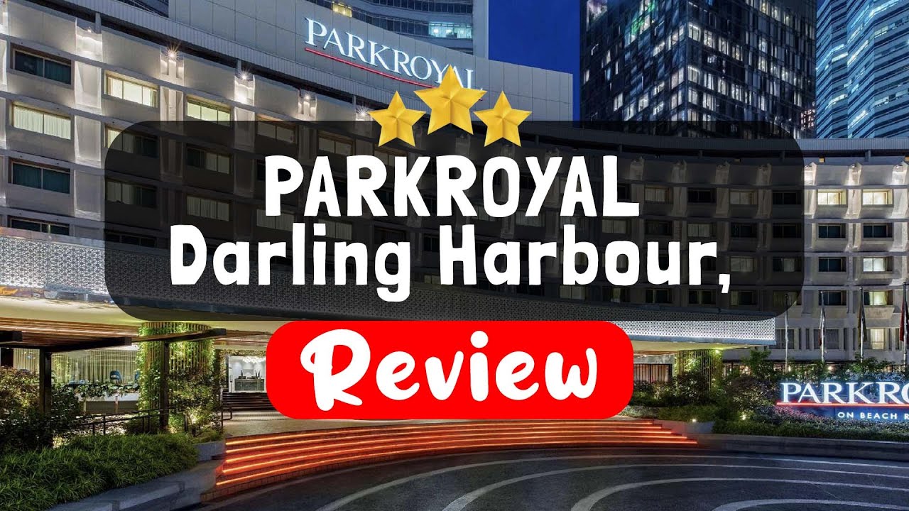 PARKROYAL Darling Harbour, Sydney Review - Is This Hotel Worth It ...