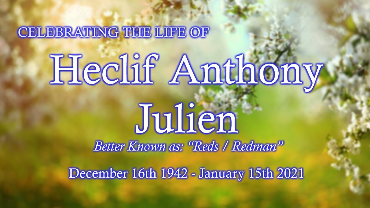 Celebrating the Life of Heclif Anthony Julien aka - YouTube