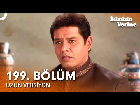 İkimizin Yerine Hint Dizisi 199. Bölüm (Uzun Versiyon)