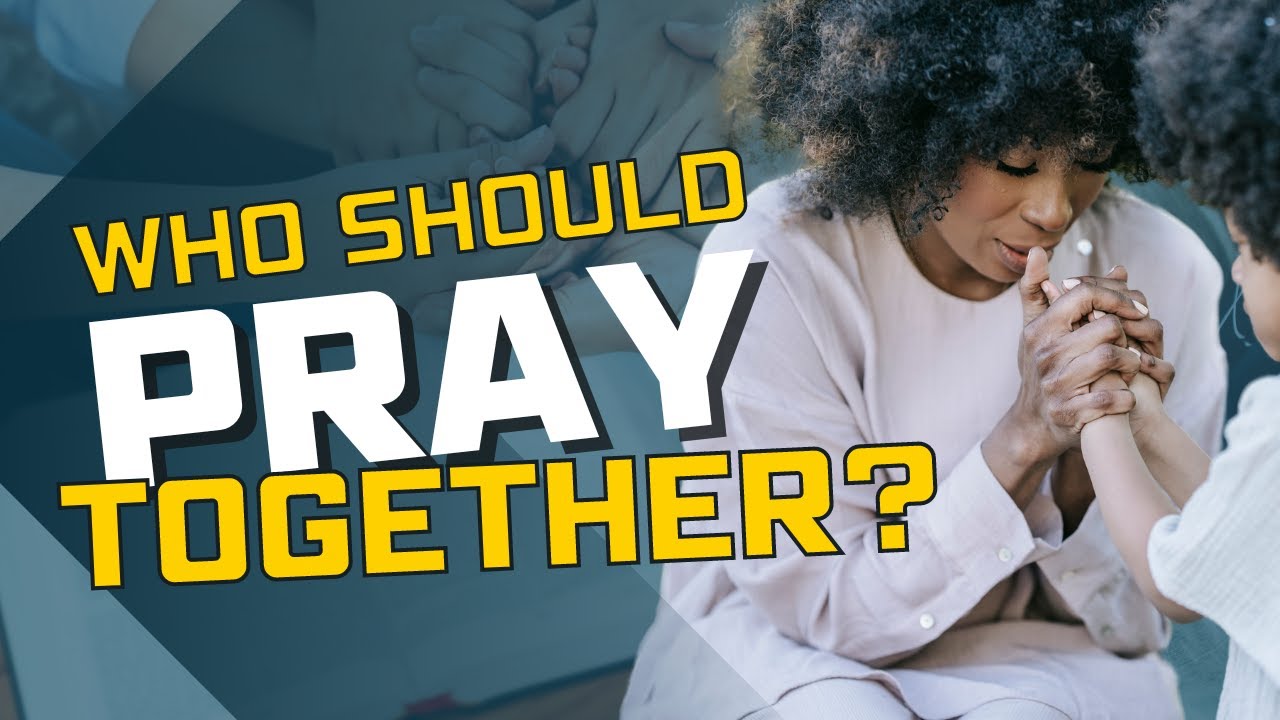 Does Praying Together Strengthen Individual Faith? | Understanding the ...