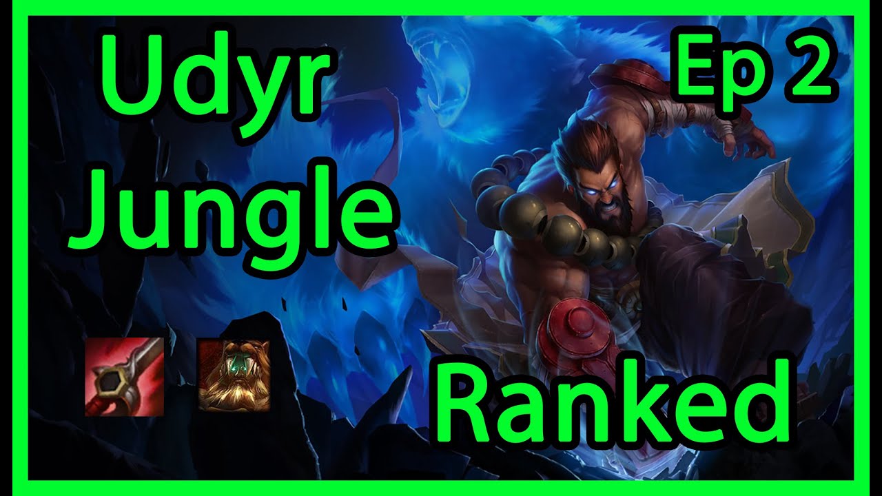 Udyr Jungle Season 5 Ranked (Ep2) - League of Legends Ranked Full game ...