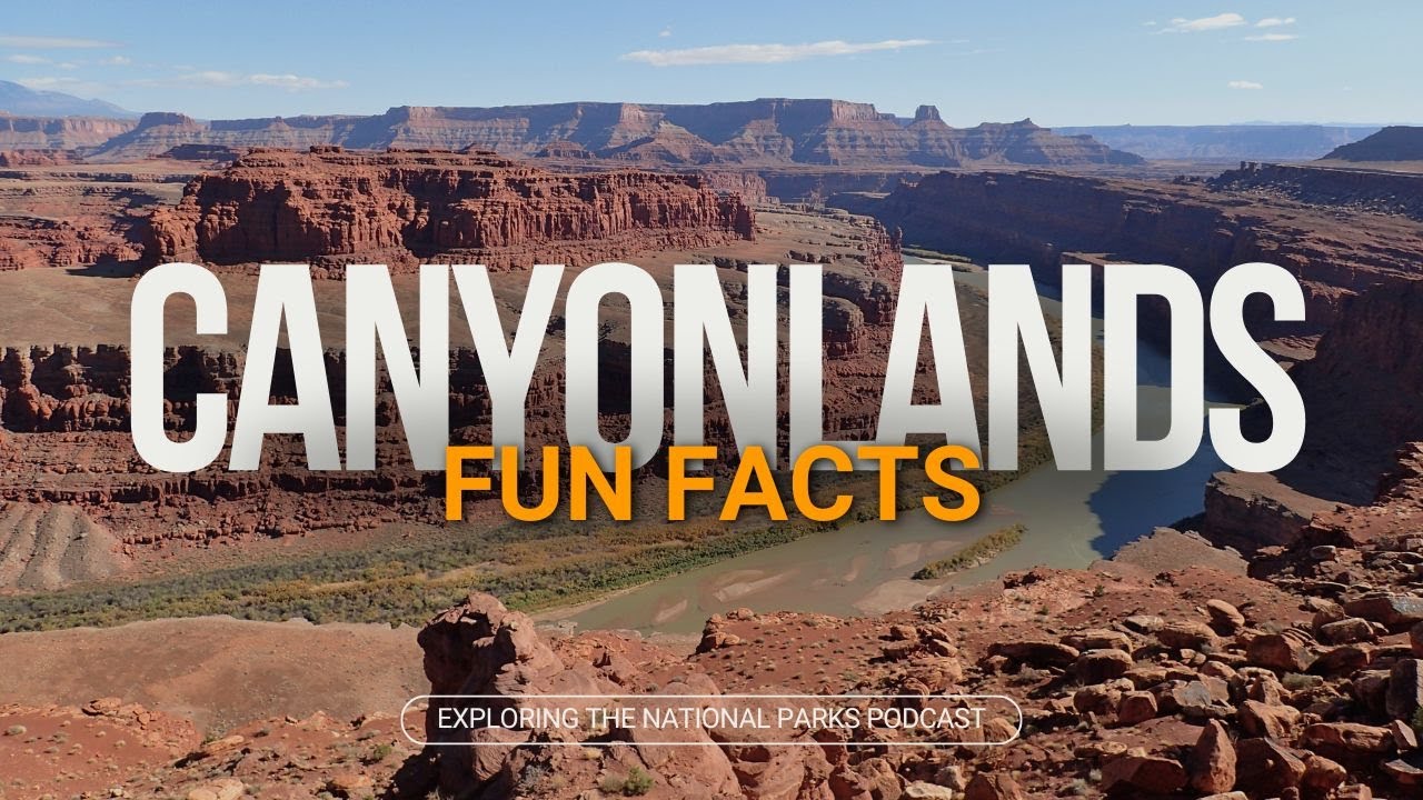 107: 5 Fascinating Fun Facts about Canyonlands National Park - YouTube