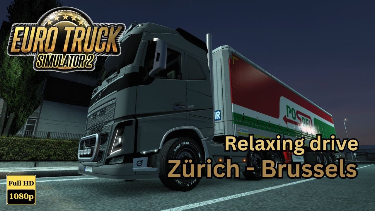 Volvo | Euro Truck Simulator 2 | Zürich - Brussels | Relaxing Drive ...