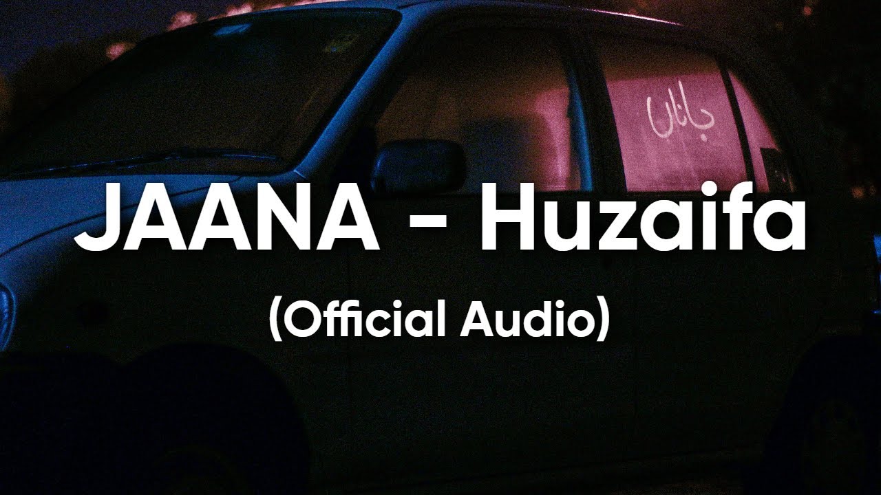 JAANA - Huzaifa (Official Audio) - YouTube