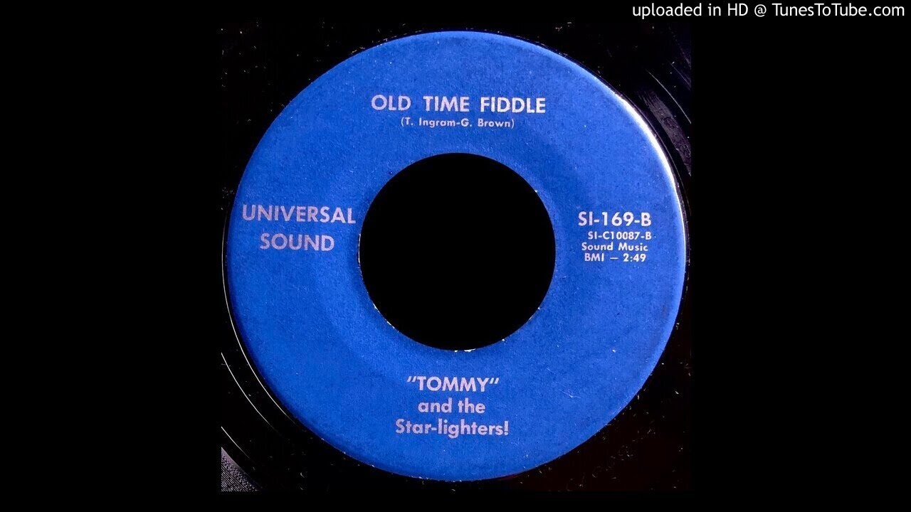 Tommy & The Star-Lighters - Old Time Fiddle - Universal Sound 45 - YouTube