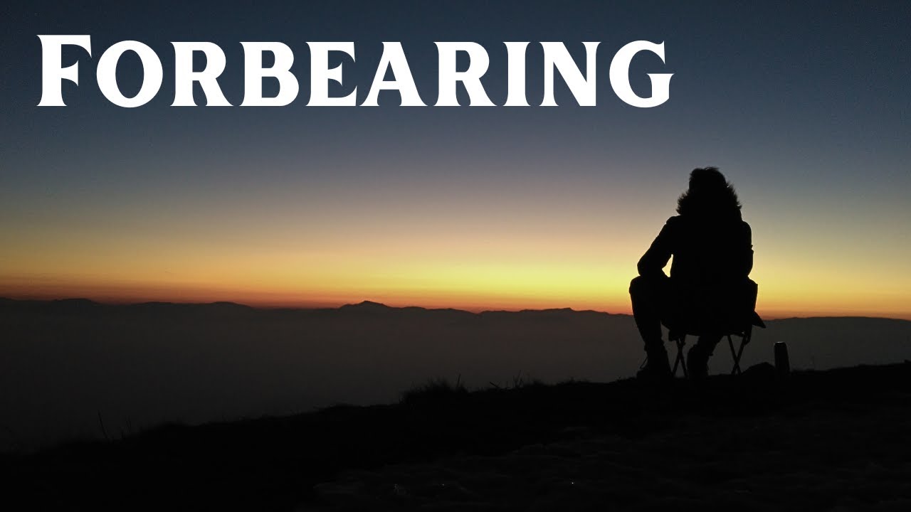 Forbearing - YouTube