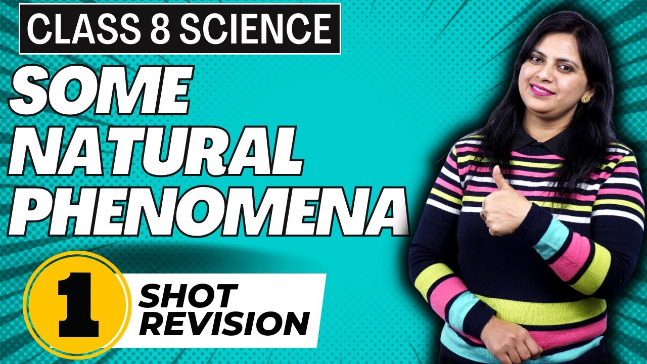 Class 8 Science | Some Natural Phenomena | One Shot Revision | NCERT ...