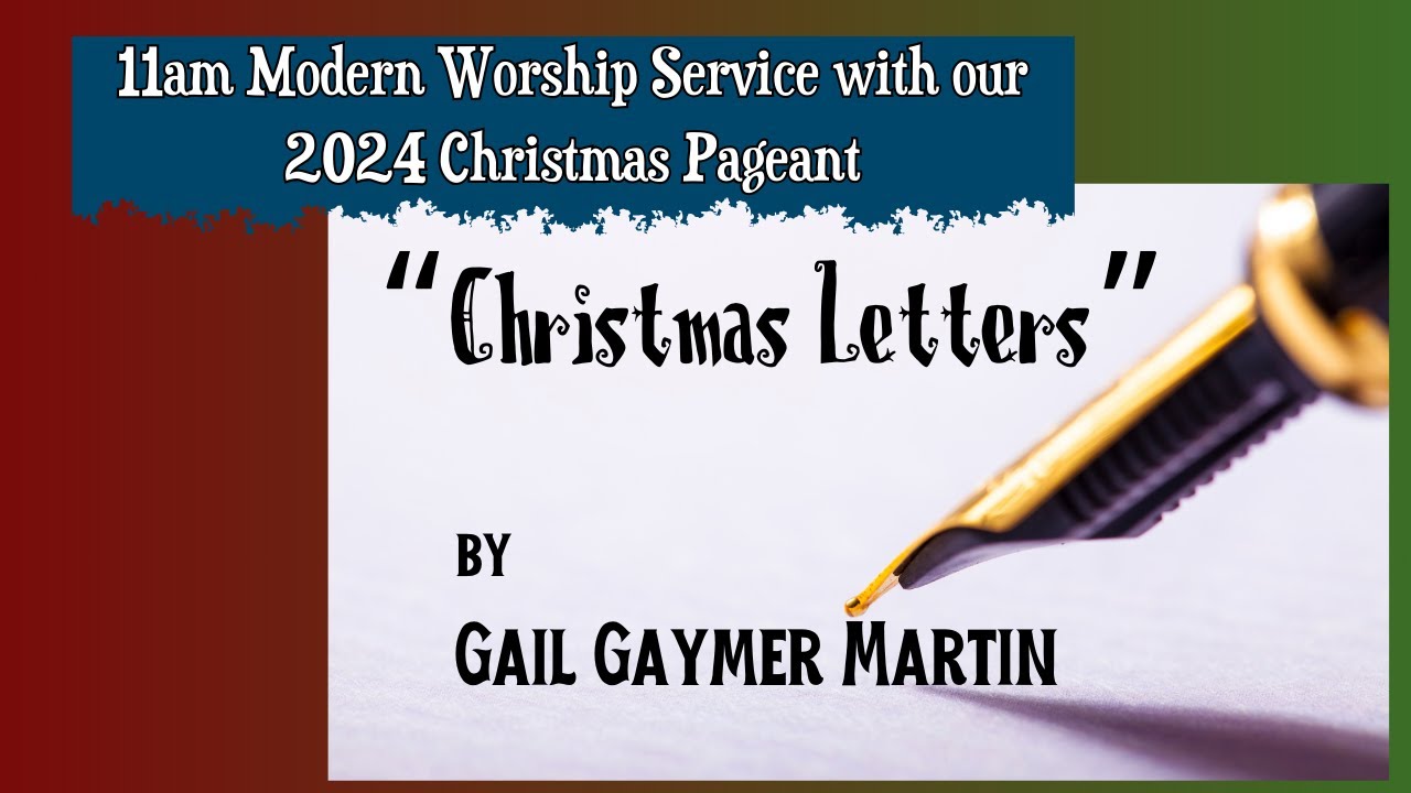 2024 Christmas Pageant - "Christmas Letters" - 11am Modern - YouTube