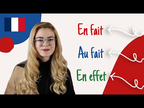 FRANSIZCA “EN FAIT, AU FAIT, EN EFFET” 🇫🇷