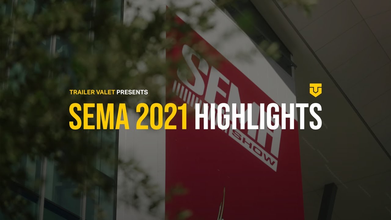 SEMA 2021 Highlights | Trailer Valet Demo & Recap - YouTube