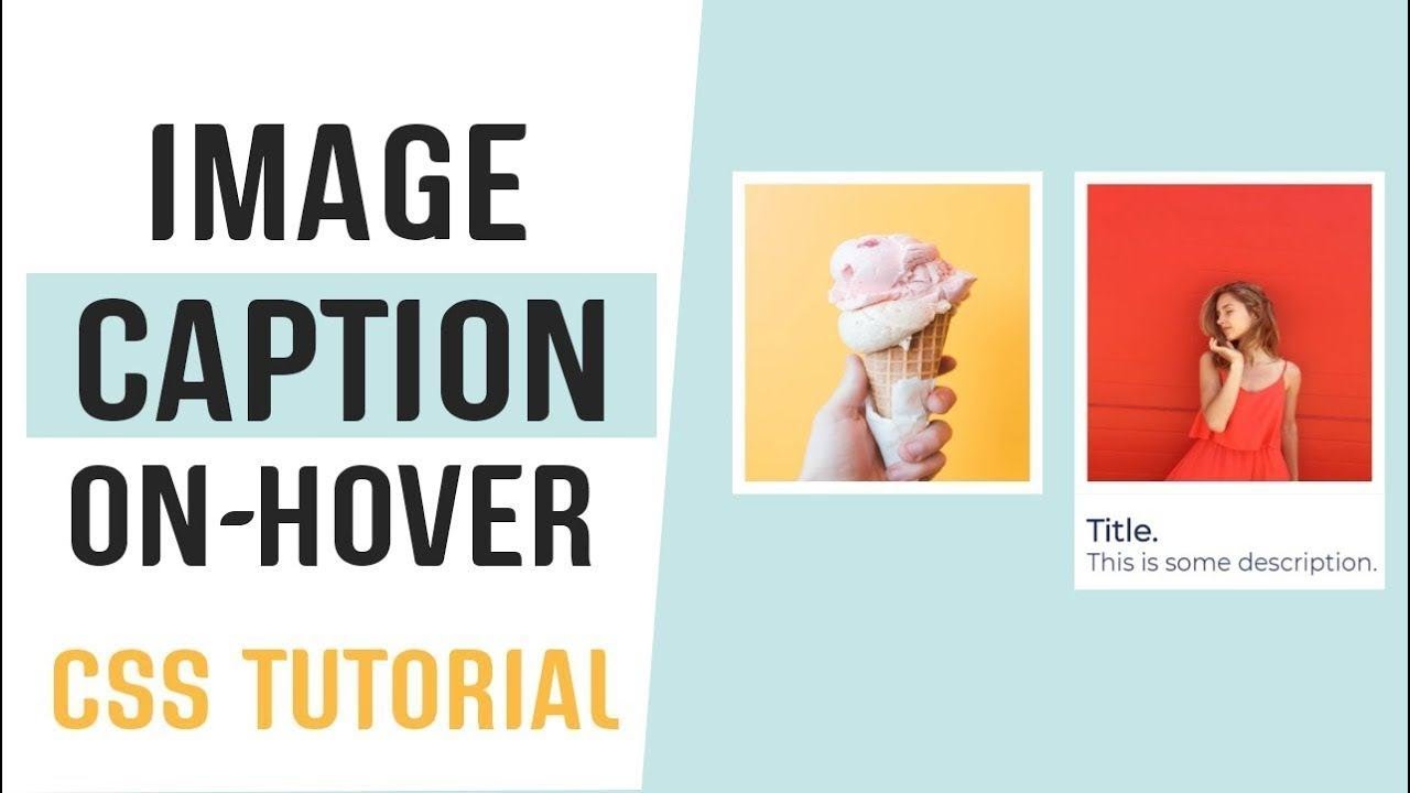 Image Captions On Hover CSS | CSS Image Hover Effects | CSS Tutorial 2019 - YouTube